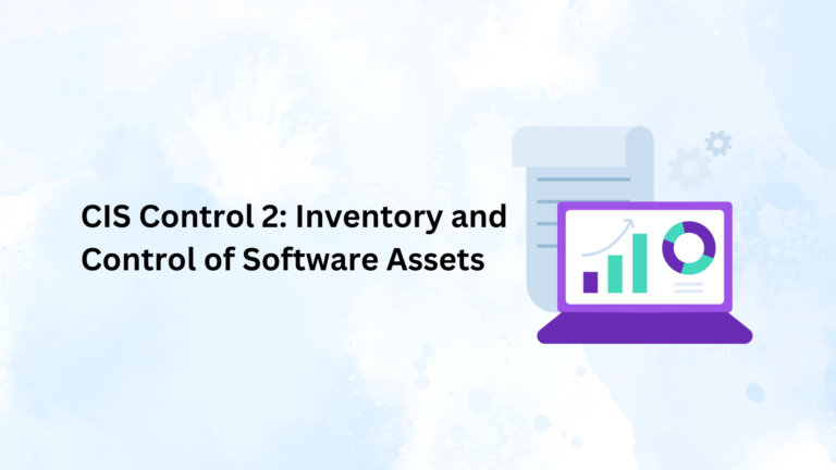 CIS Control 2: Inventory and Control of Software Assets