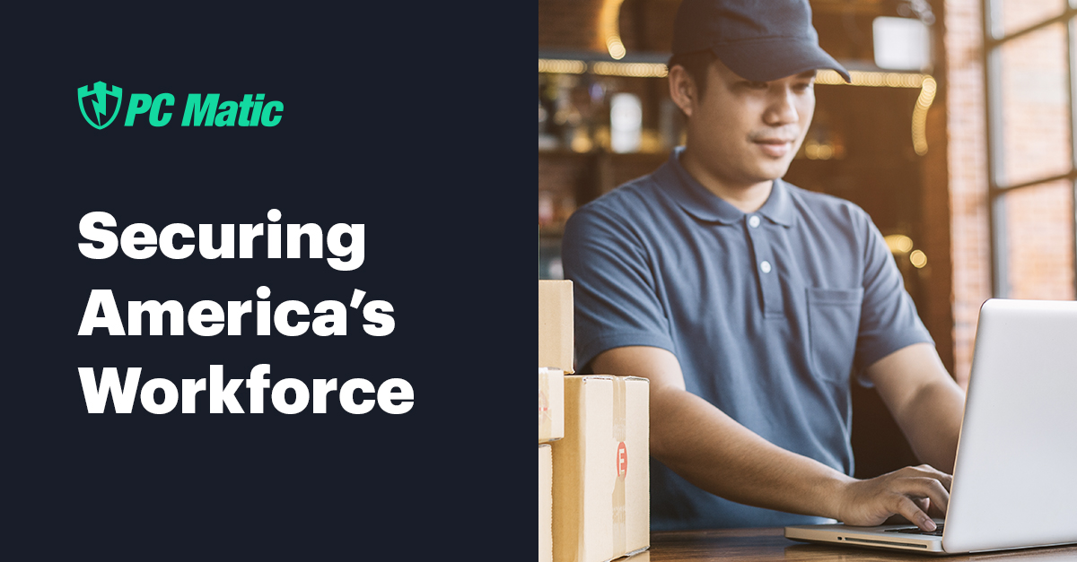 PC Matic is Securing America's Workforce | Small Business Cybersecurity